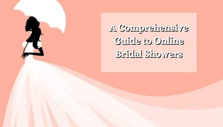A Comprehensive Guide to Online Bridal Showers