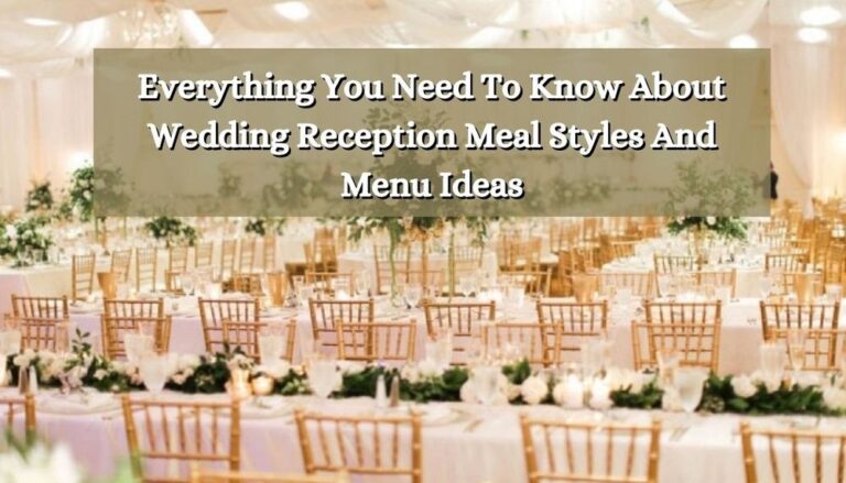 Everything You Need To Know About Wedding Reception Meal Styles And ...