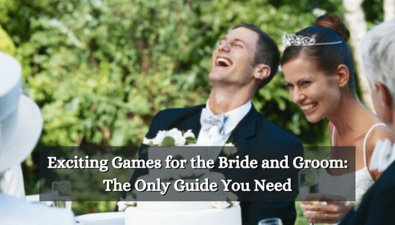 Exciting Games for the Bride and Groom: The Only Guide You Need [2025]