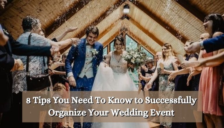 9 Tips You Need To Know to Successfully Organize Your Wedding Event