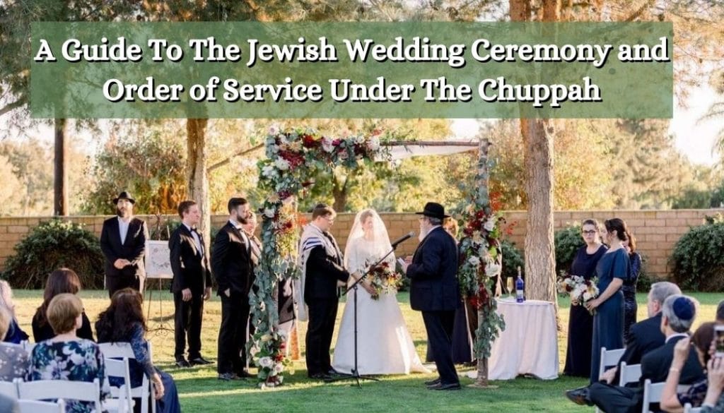 A Guide To The Jewish Wedding Ceremony and Order of Service Under The ...