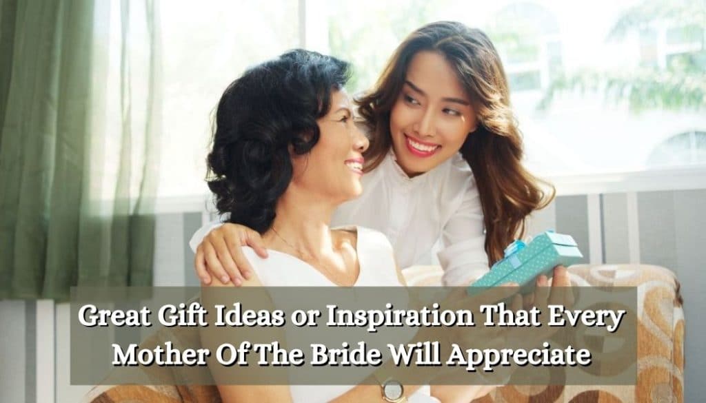 Great Gift Ideas or Inspiration That Every Mother Of The Bride Will ...